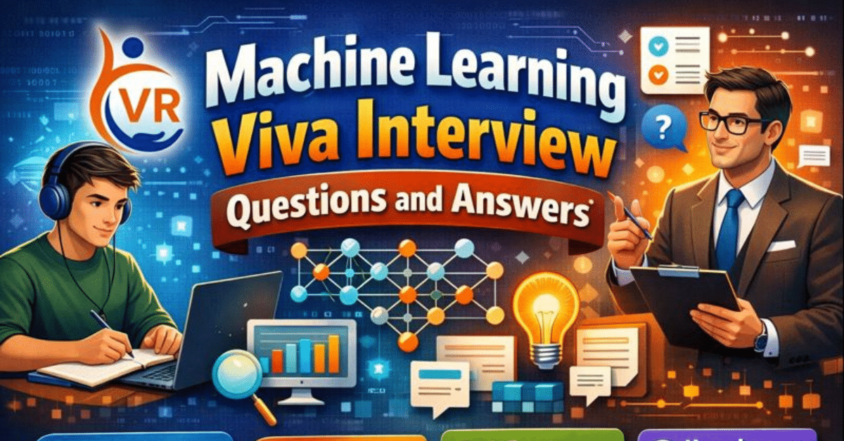 100+ Machine Learning Viva Interview Questions and Answers
